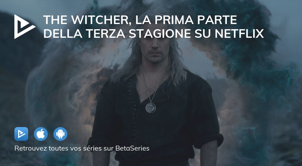The Witcher, la prima parte della terza stagione su Netflix ...