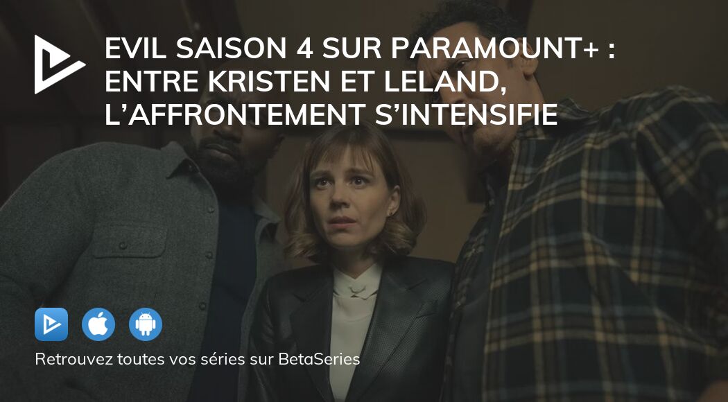Evil saison 4 sur Paramount+ : entre Kristen et Leland, l’affrontement ...