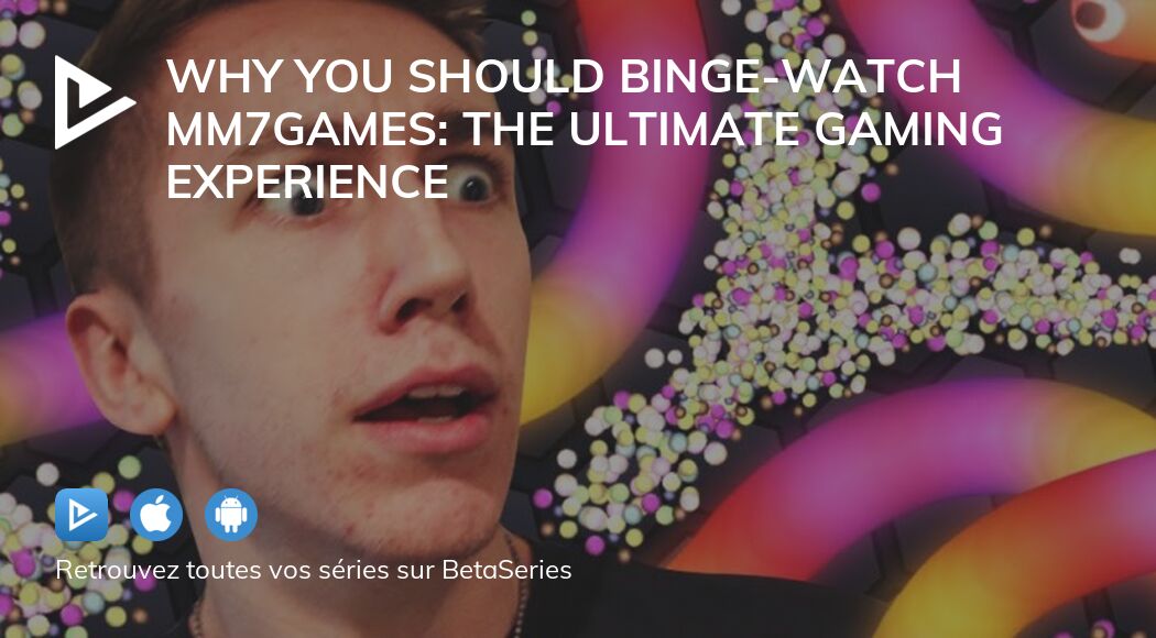 Why You Should Binge-Watch MM7Games: The Ultimate Gaming Experience