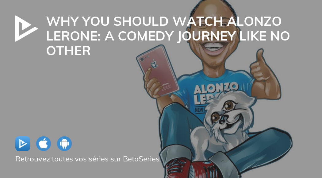 Why You Should Watch Alonzo Lerone: A Comedy Journey Like No Other