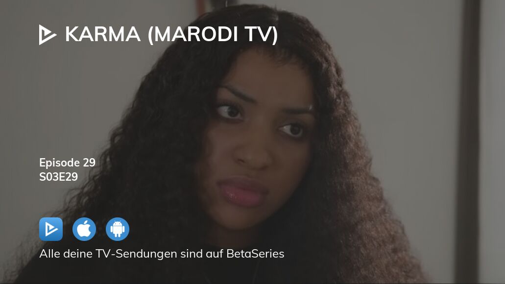 Wo kann man Karma (Marodi TV) Staffel 3 Folge 29 komplett streamen? | BetaSeries.com