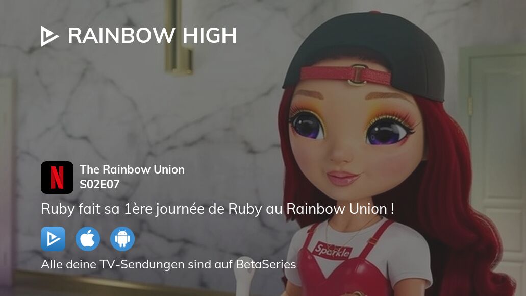 Schau Rainbow High Staffel 2 Folge 7 Streaming