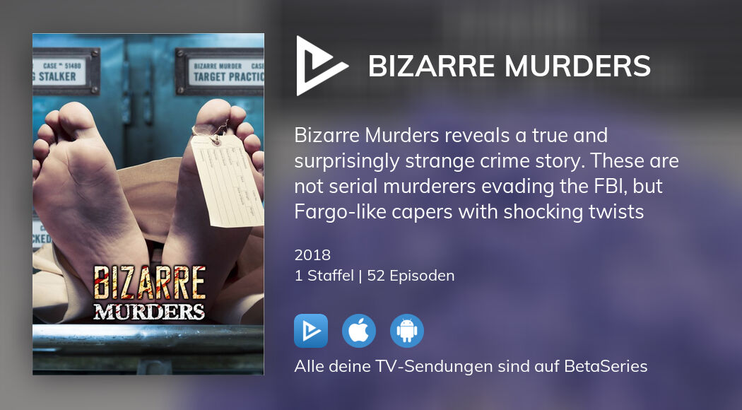 Wo kann man Bizarre Murders TV-Serien online streamen sehen ...