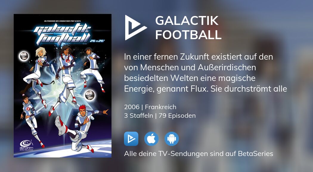 Schau Galactik Football streaming