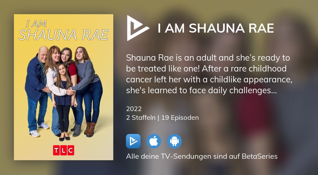 Wo kann man I Am Shauna Rae TV-Serien online streamen sehen ...