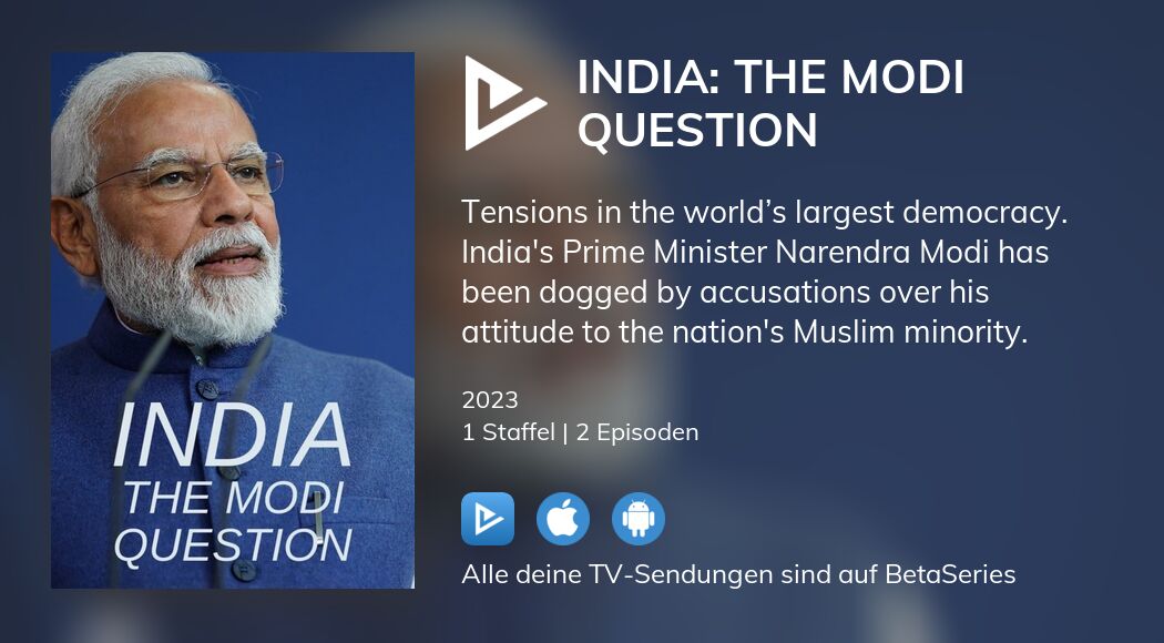 Wo kann man India: The Modi Question TV-Serien online streamen sehen ...