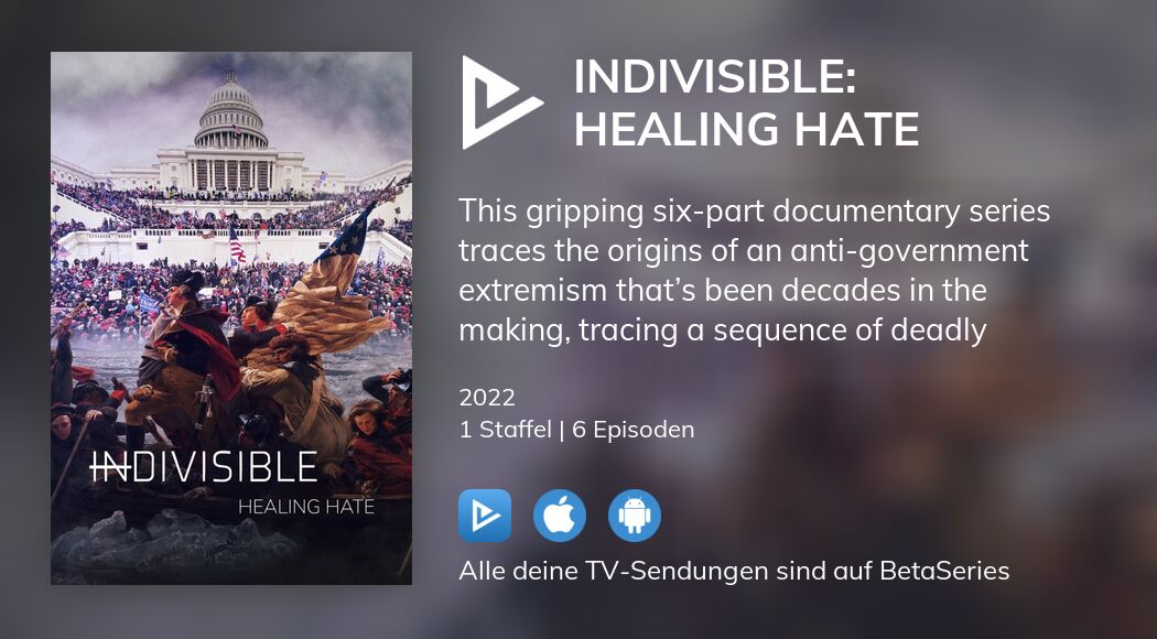 Schau Indivisible: Healing Hate streaming