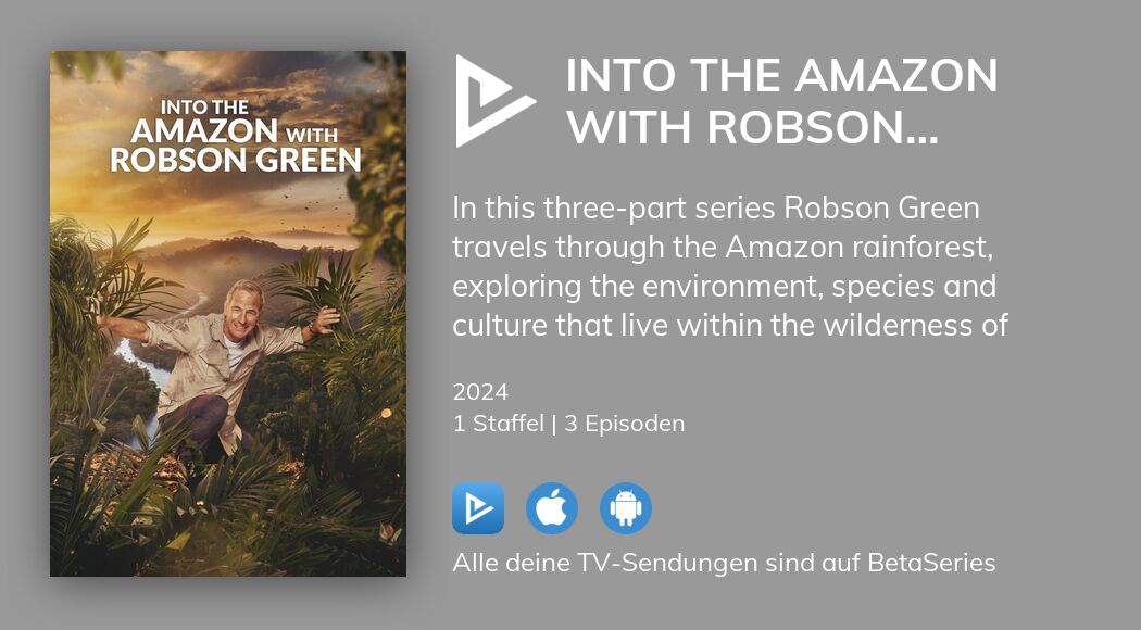 Wo kann man Into the Amazon with Robson Green TV-Serien online streamen ...