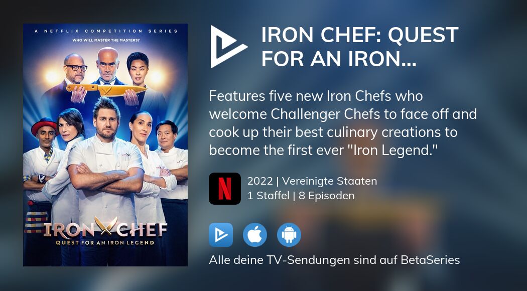 Wo kann man Iron Chef: Quest for an Iron Legend TV-Serien online ...