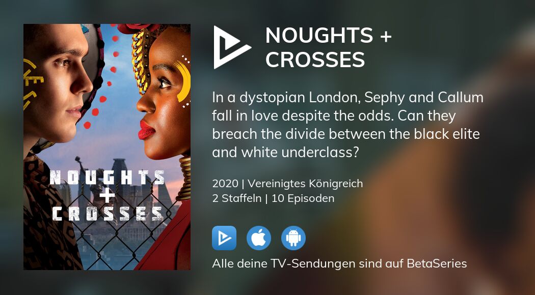 Schau Noughts + Crosses streaming