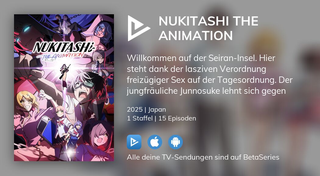 Schau Nukitashi The Animation streaming