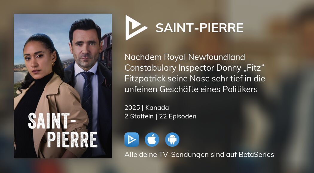 Video: Die Serie Saint-Pierre im legalen Streaming komplett ansehen