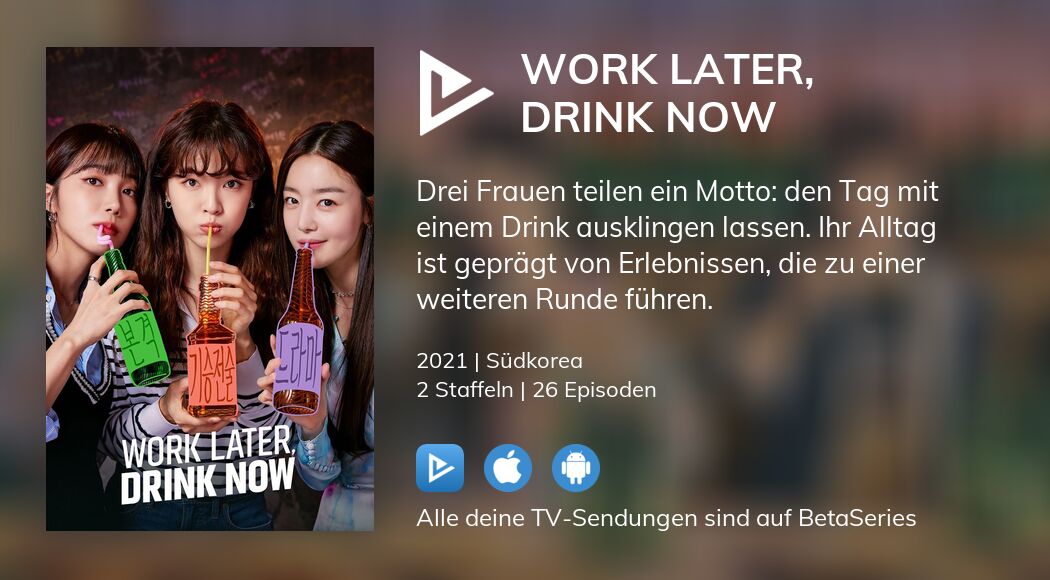 Schau Work Later, Drink Now streaming