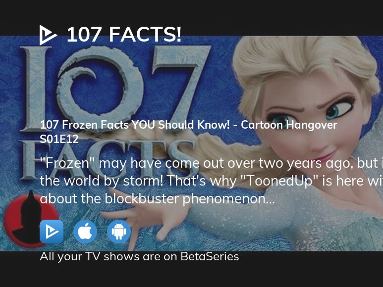 Watch 107 Facts! season 1 episode 12 streaming