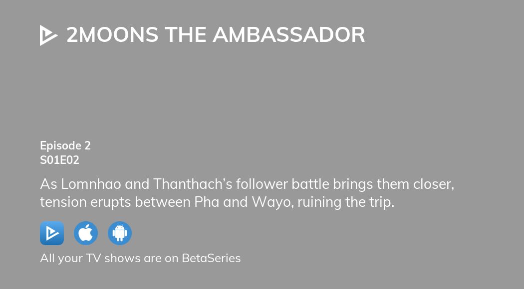 Watch 2Moons The Ambassador season 1 episode 2 streaming