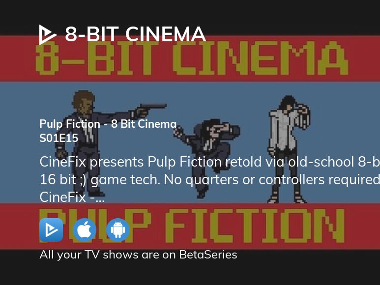 Where to watch 8-Bit Cinema season 1 episode 15 full streaming ...
