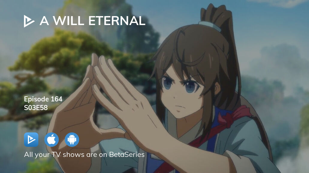 Video : Watch A Will Eternal season 3 episode 58 in full streaming
