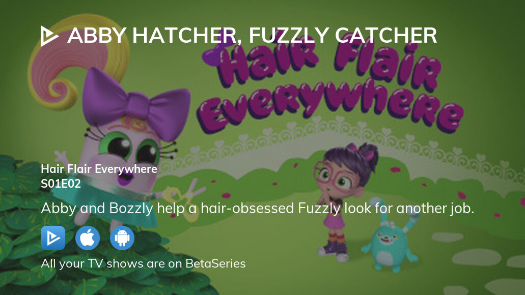 Where to watch Abby Hatcher, Fuzzly Catcher season 1 episode 2 full ...
