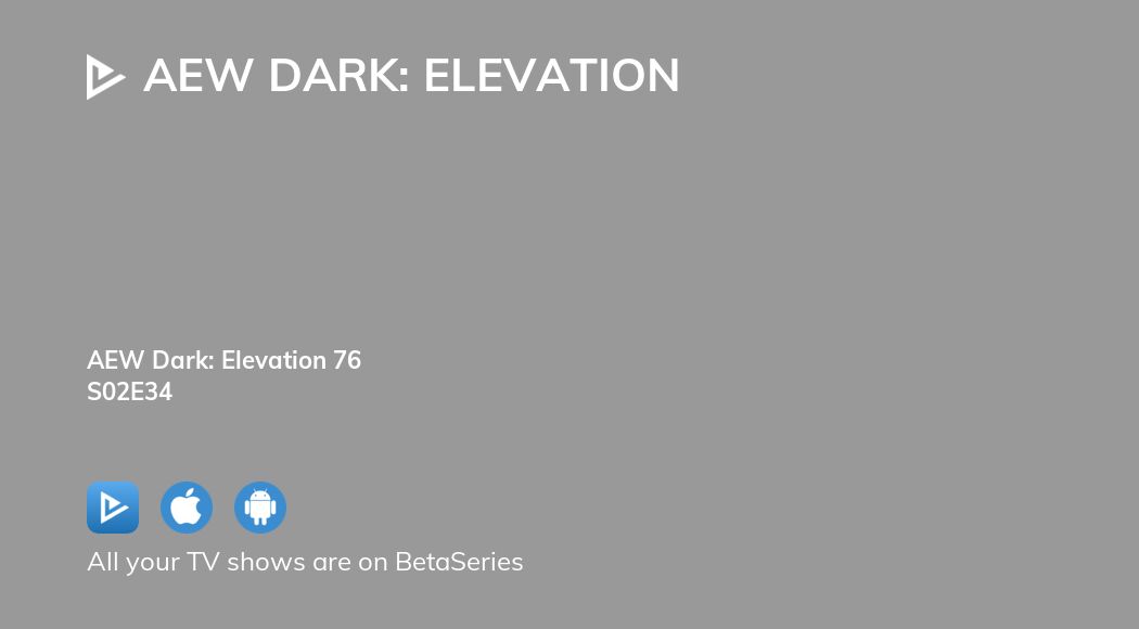Watch AEW Dark: Elevation season 2 episode 34 streaming online ...