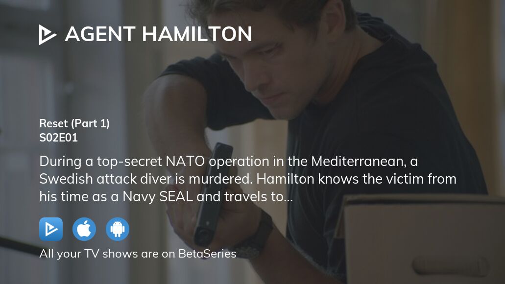 Where to watch Agent Hamilton season 2 episode 1 full streaming ...