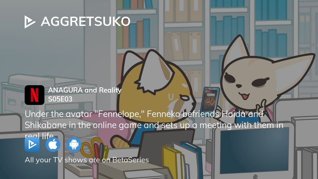 Watch Aggretsuko season 5 episode 3 streaming online | BetaSeries.com