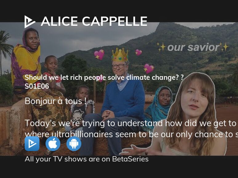 Where to watch Alice Cappelle season 1 episode 6 full streaming ...