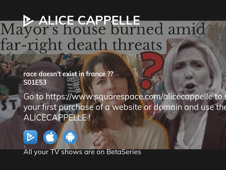 Where to watch Alice Cappelle season 1 episode 53 full streaming ...