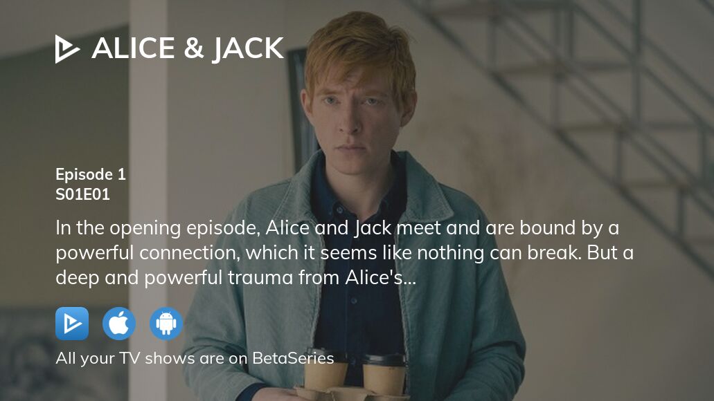 Watch Alice & Jack season 1 episode 1 streaming