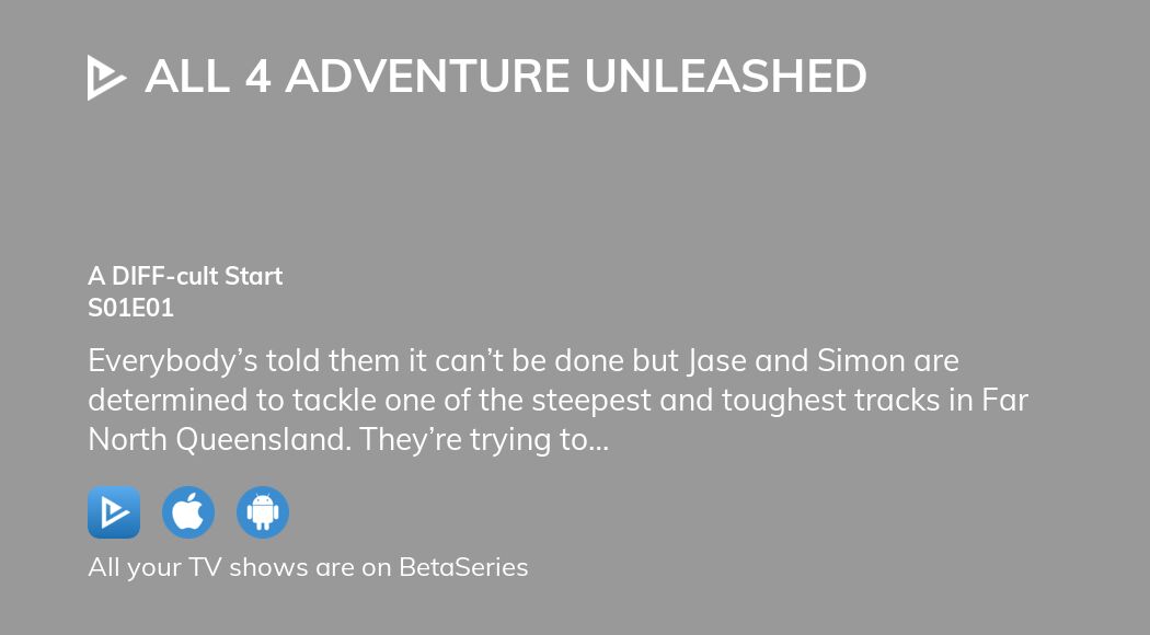 Where to watch All 4 Adventure Unleashed season 1 episode 1 full ...