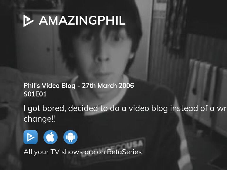 Watch AmazingPhil season 1 episode 1 streaming