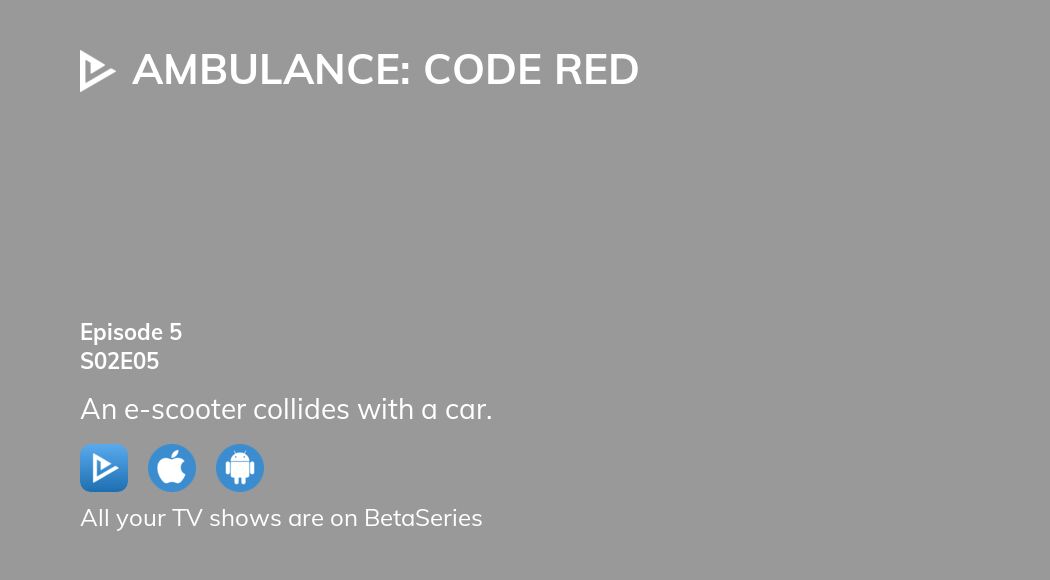 Watch Ambulance: Code Red season 2 episode 5 streaming