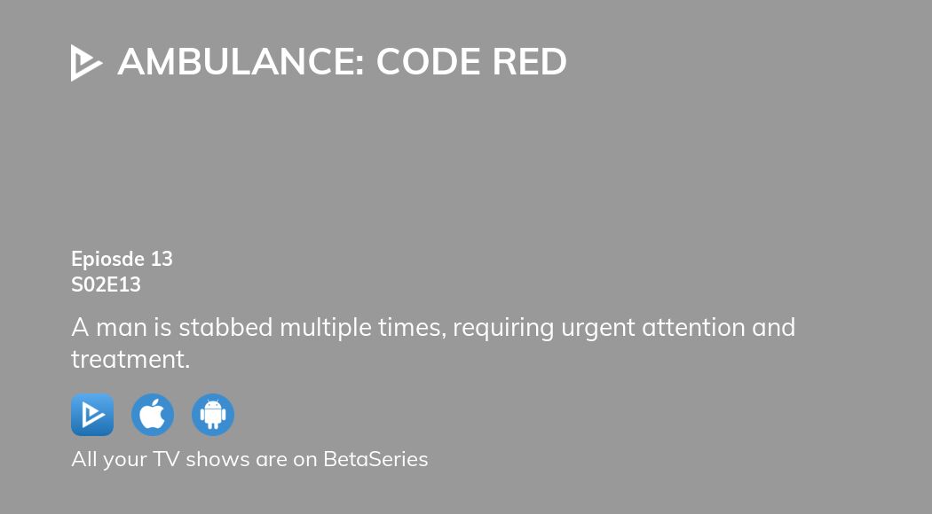 Watch Ambulance: Code Red season 2 episode 13 streaming online ...