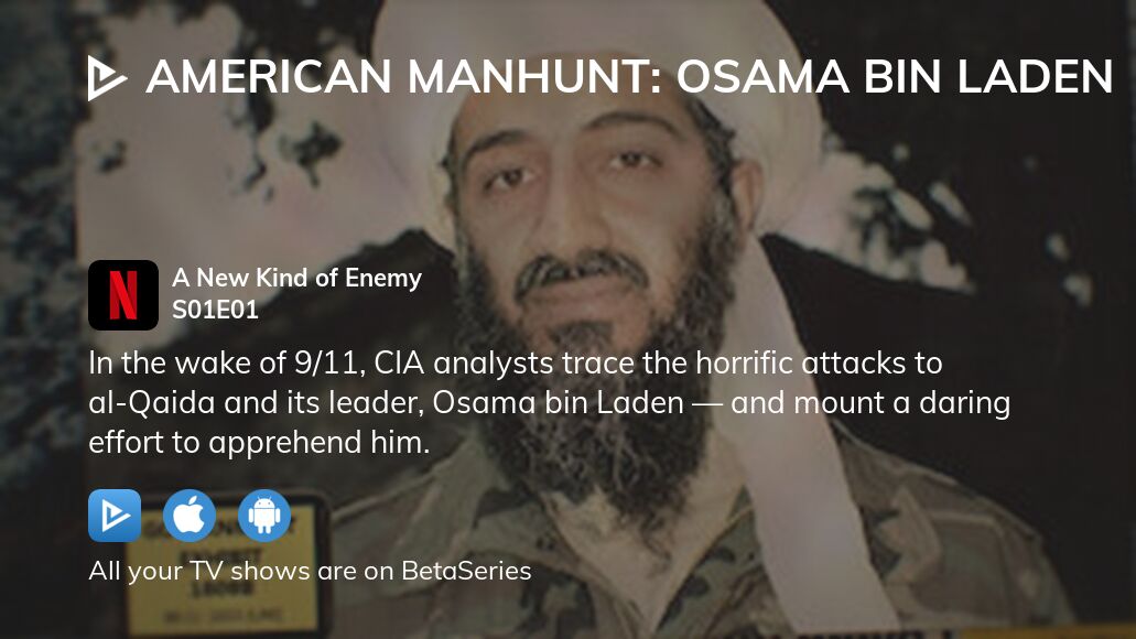Watch American Manhunt: Osama Bin Laden season 1 episode 1 streaming