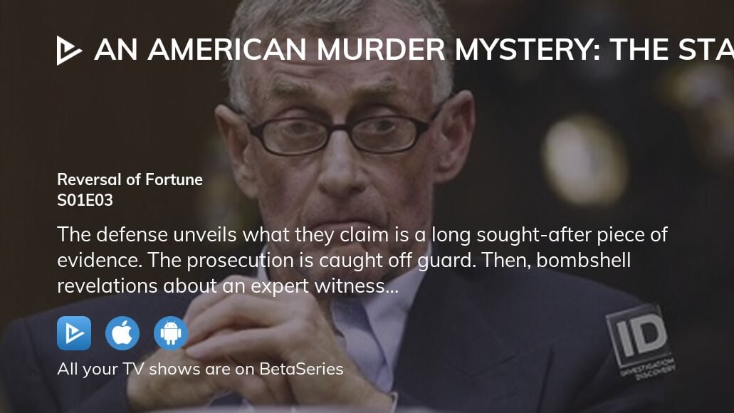 Watch An American Murder Mystery: The Staircase season 1 episode 3 ...