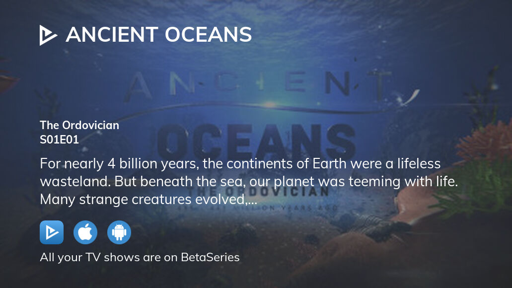 Where to watch Ancient Oceans season 1 episode 1 full streaming ...
