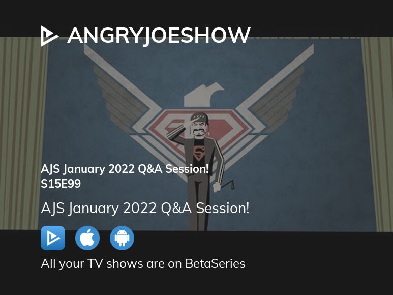 Watch AngryJoeShow season 15 episode 99 streaming