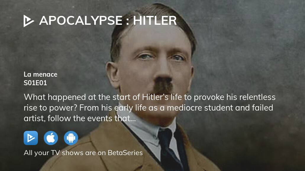 Watch Apocalypse: The Rise of Hitler season 1 episode 1 streaming