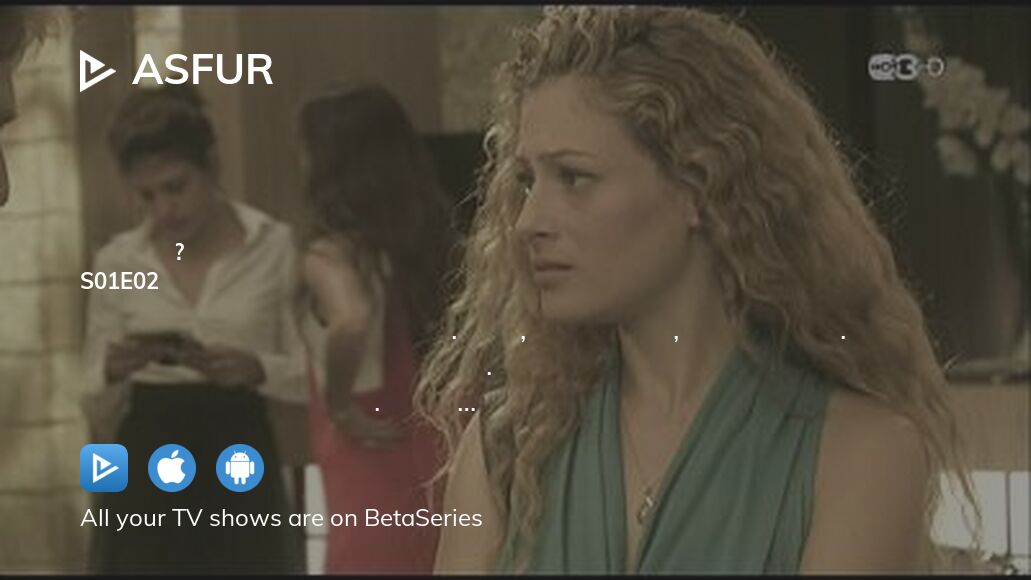 Watch Asfur season 1 episode 2 streaming