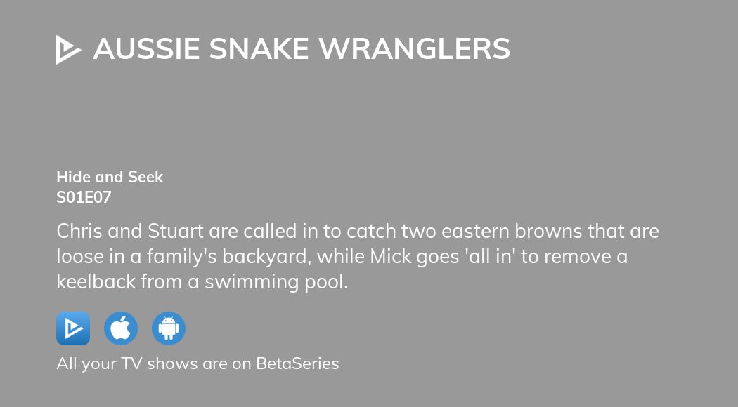 Watch Aussie Snake Wranglers season 1 episode 7 streaming