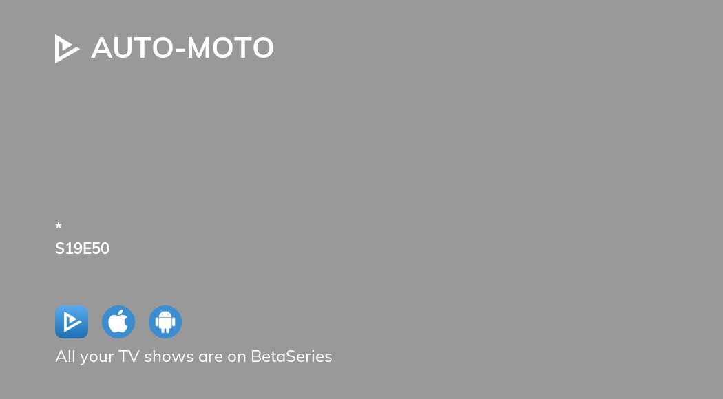 Video : Watch Auto-Moto season 19 episode 50 in full streaming ...