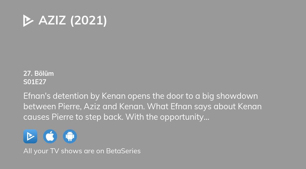 Watch Aziz (2021) season 1 episode 27 streaming