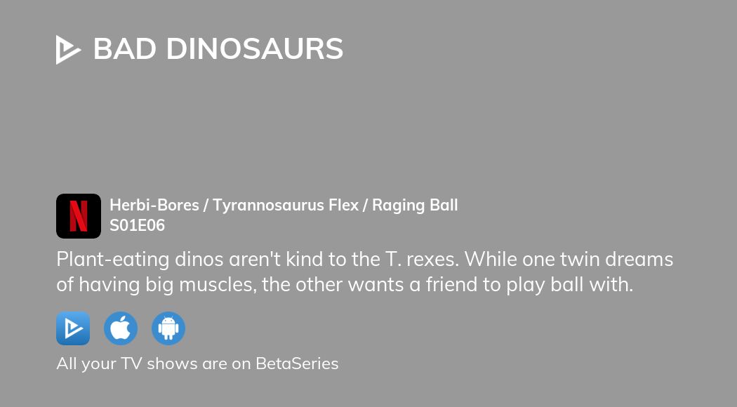 Where to watch Bad Dinosaurs season 1 episode 6 full streaming ...