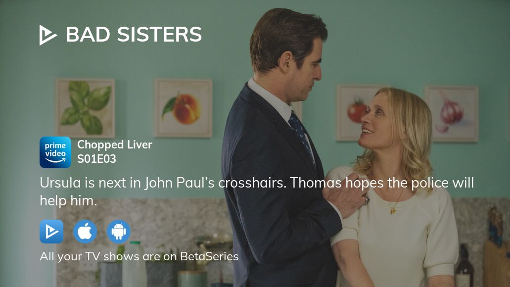Watch Bad Sisters season 1 episode 3 streaming