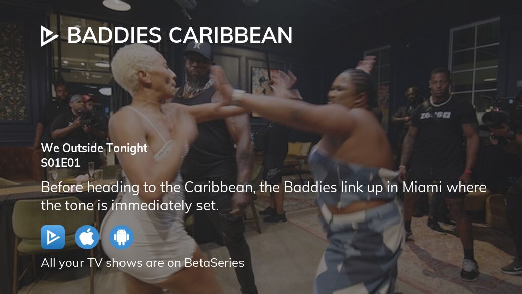 Watch Baddies Caribbean season 1 episode 1 streaming