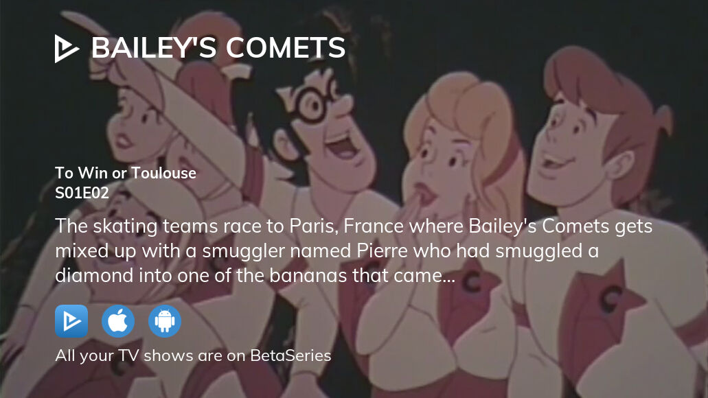 Where to watch Bailey's Comets season 1 episode 2 full streaming ...