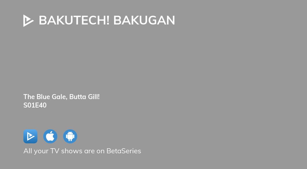 Watch BakuTech! Bakugan season 1 episode 40 streaming