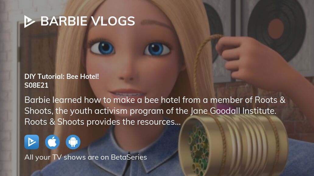 Where to watch Barbie Vlogs season 8 episode 21 full streaming? | BetaSeries.com