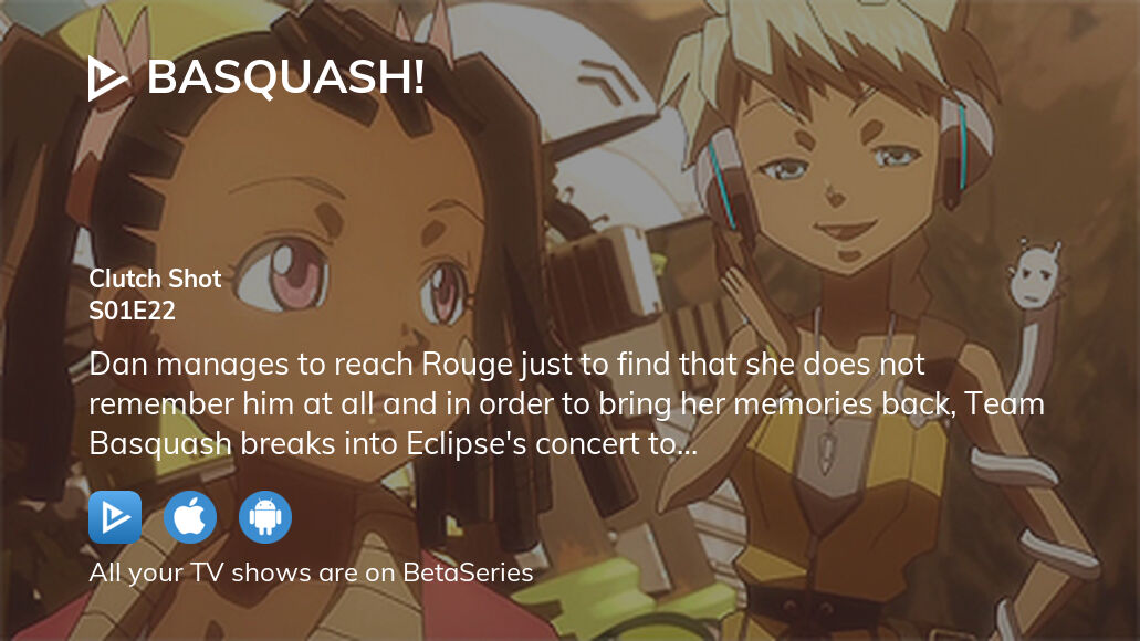 Watch Basquash! season 1 episode 22 streaming