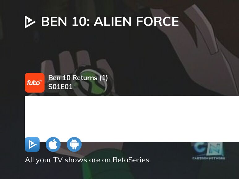 Watch Ben 10: Alien Force season 1 episode 1 streaming