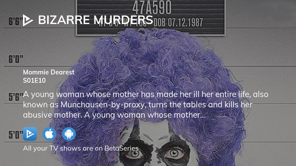 Watch Bizarre Murders season 1 episode 10 streaming